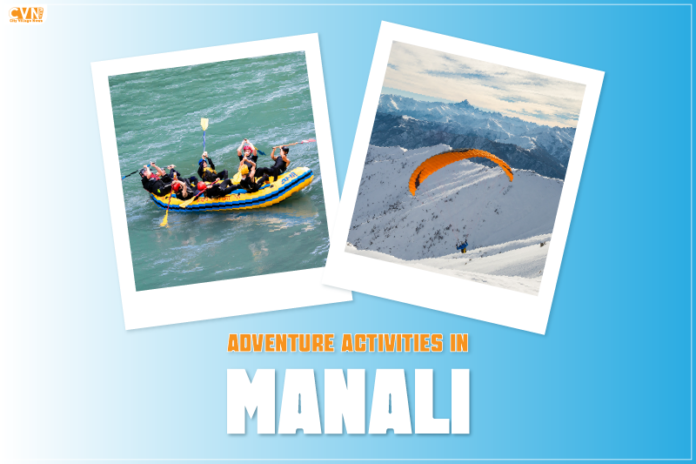 Adventure Activities in Manali You Must Not Miss!