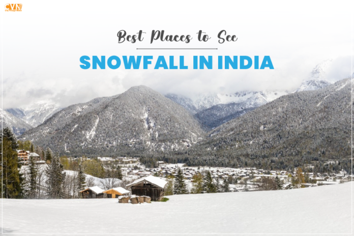 Discover the Best Places to See Snowfall in India