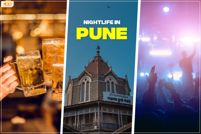 Unveiling the Vibrant Nightlife in Pune