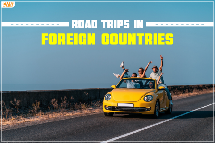 Explore Unforgettable Road Trips in Foreign Countries