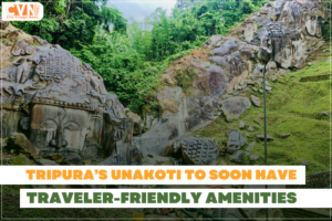Upgrading Unakoti in Tripura to Improve Tourist Experience