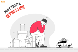 Overcoming Post Travel Depression: Tips and Guide
