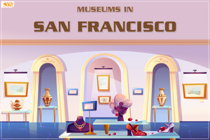 A Guide for the Best Museums in San Francisco