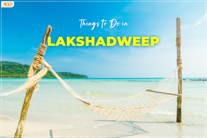 Top 6 things to do at Lakshadweep Islands